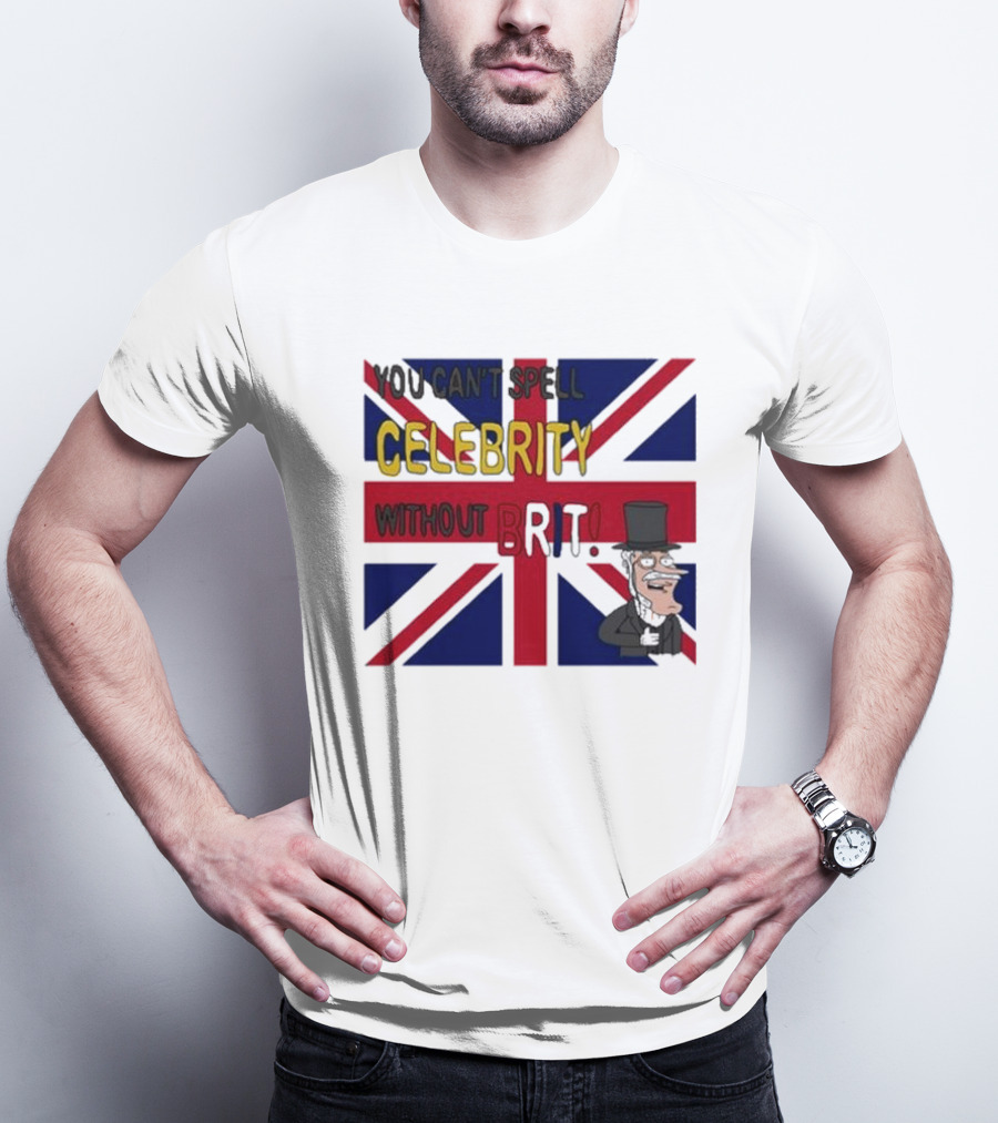 You Can't Spell Celebrity Without Brit Union Jack Gentleman T-Shirt