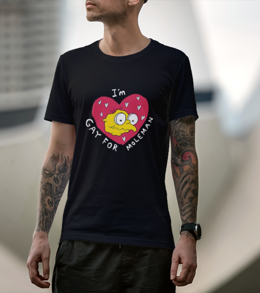I'm Gay For Moleman Heart T-Shirt