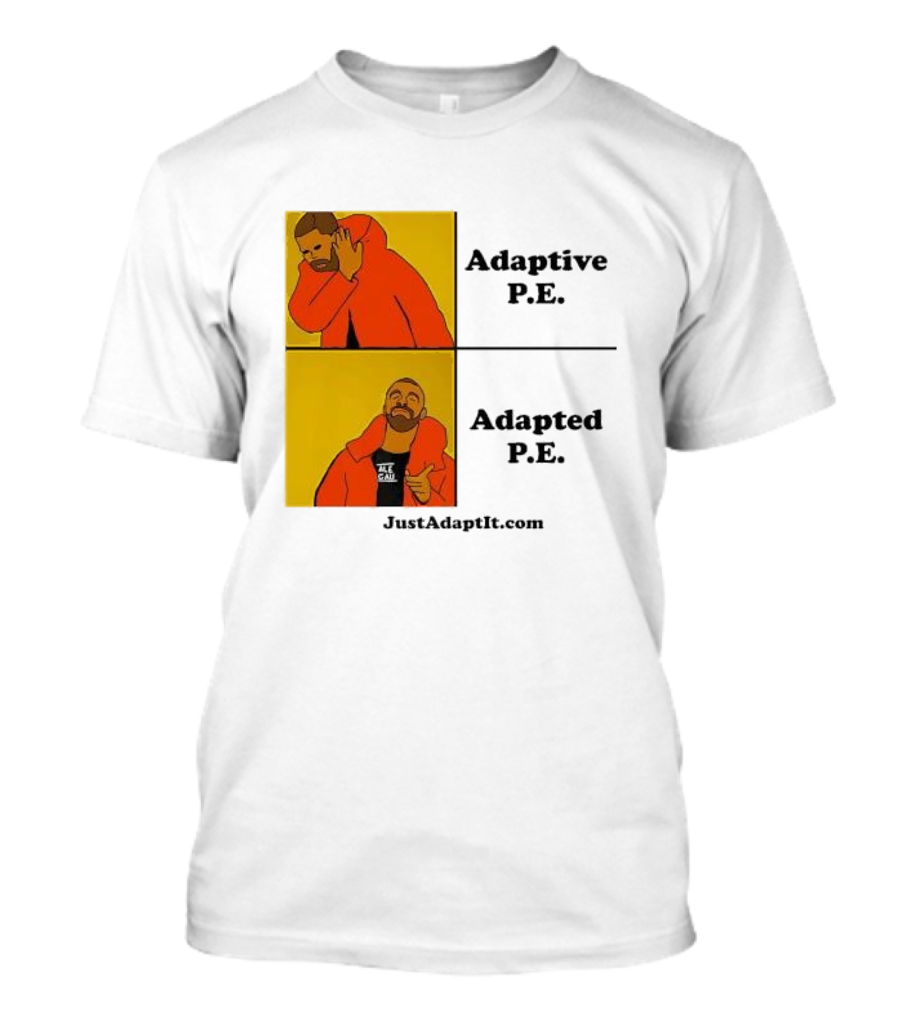 Adaptive P.E. Adapted P.E. JustAdaptIt Com Drake Meme T-Shirt