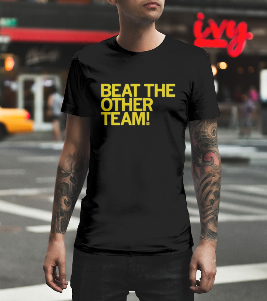 Beat The Other Team Black And Gold T-Shirt