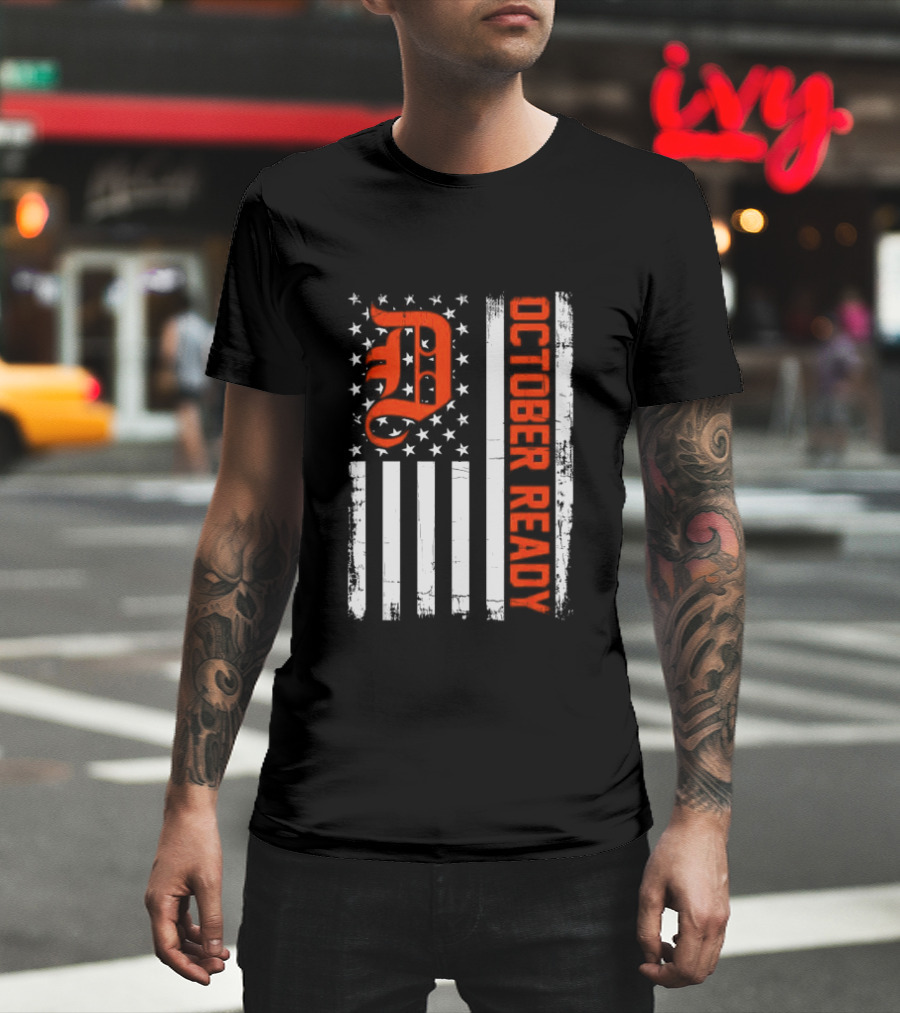 October Ready US Flag Detroit Tigers Playoff Preparation T-Shirt