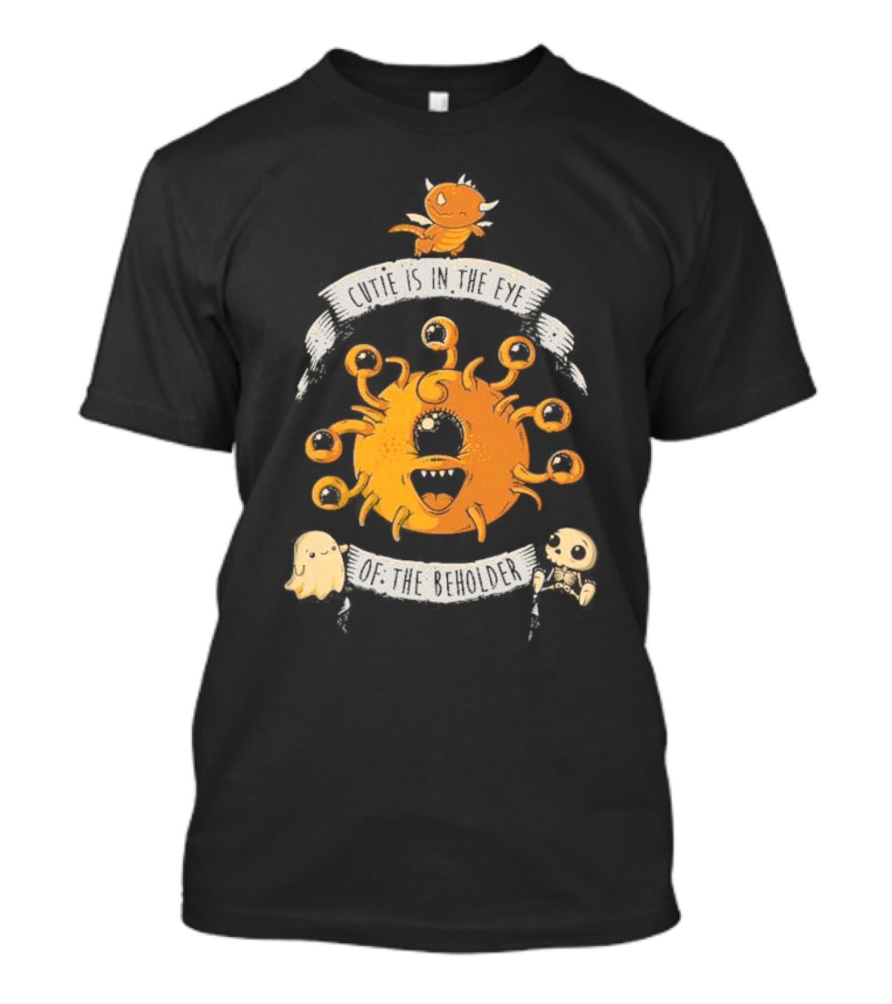 Cutie Is In The Eye Of The Beholder Dungeons And Dragons Fantasy Creature T-Shirt