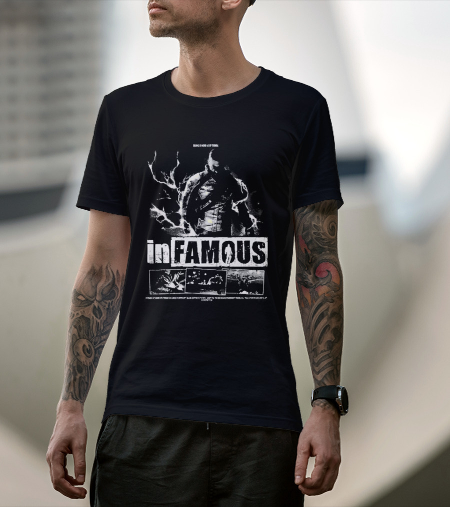 InFAMOUS Being A Hero Of Today T-Shirt