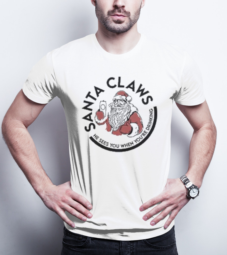 Santa Claws He Sees You When You’re Drinking Christmas Santa Holding Drink T-Shirt