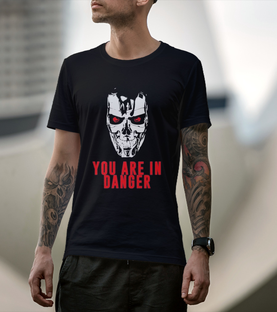 Terminator You Are In Danger Cybernetic Skull Warning T-Shirt