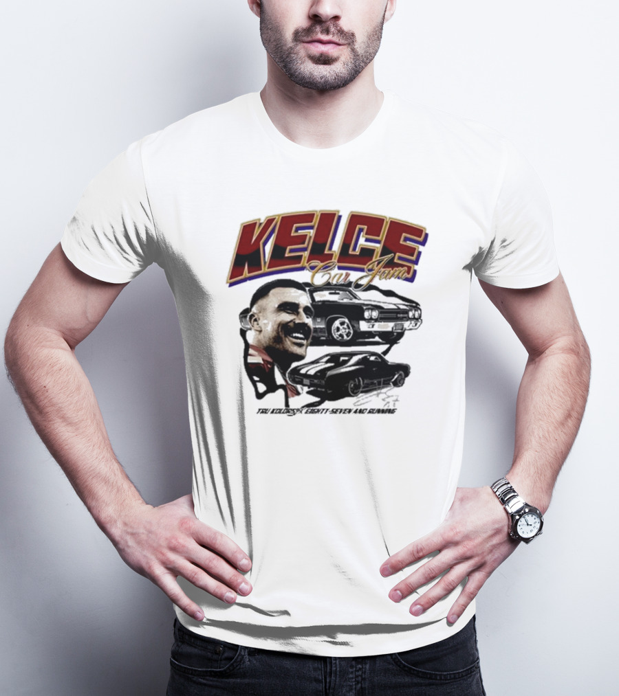 Kelce Car Jam Chevelle True Kelce Seventy-Seven And Running T-Shirt