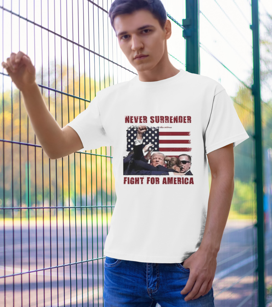 Never Surrender Fight For America Flag Background Patriot Stance T-Shirt
