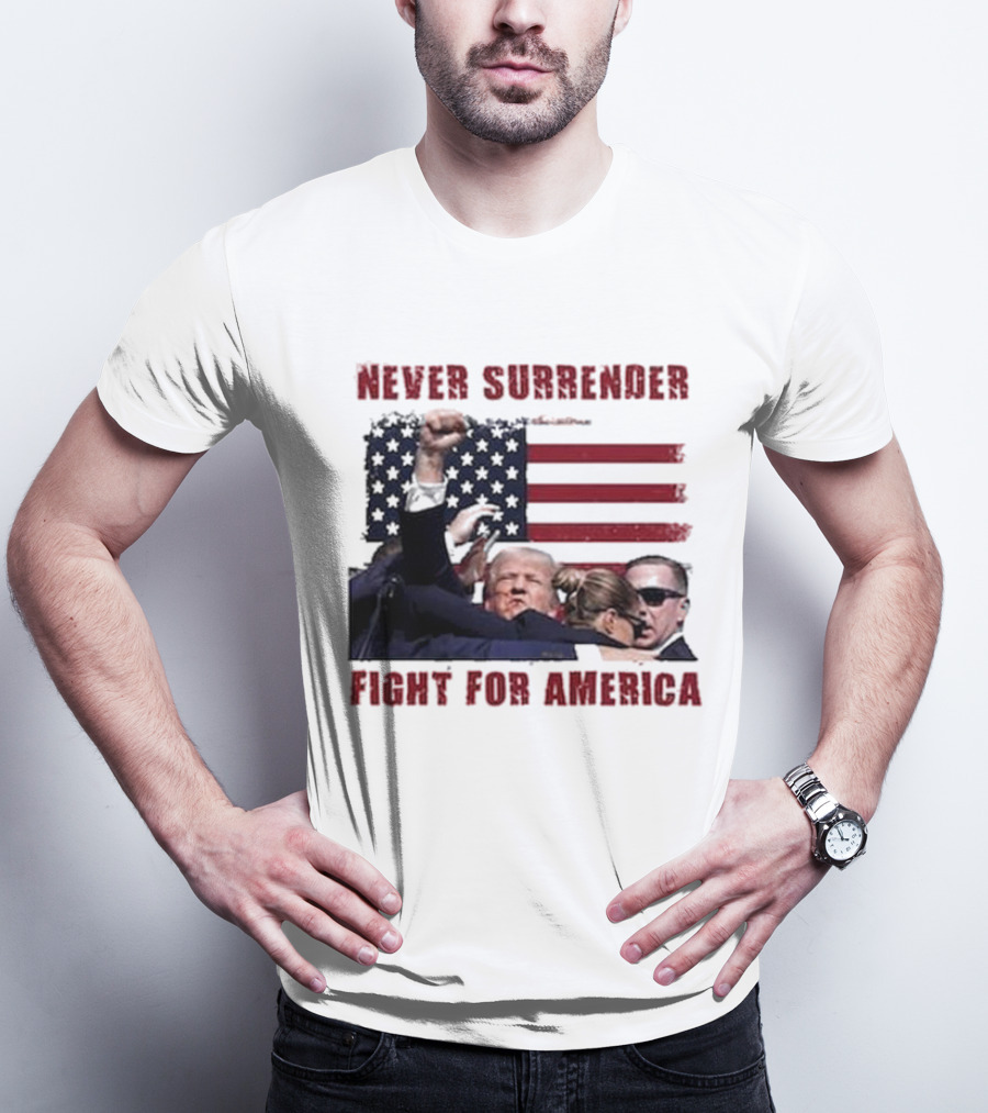 Never Surrender Fight For America Flag Background Patriot Stance T-Shirt