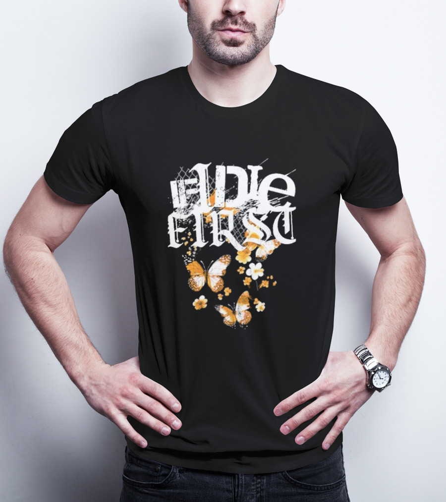 If I Die First Butterflies And Flowers T-Shirt