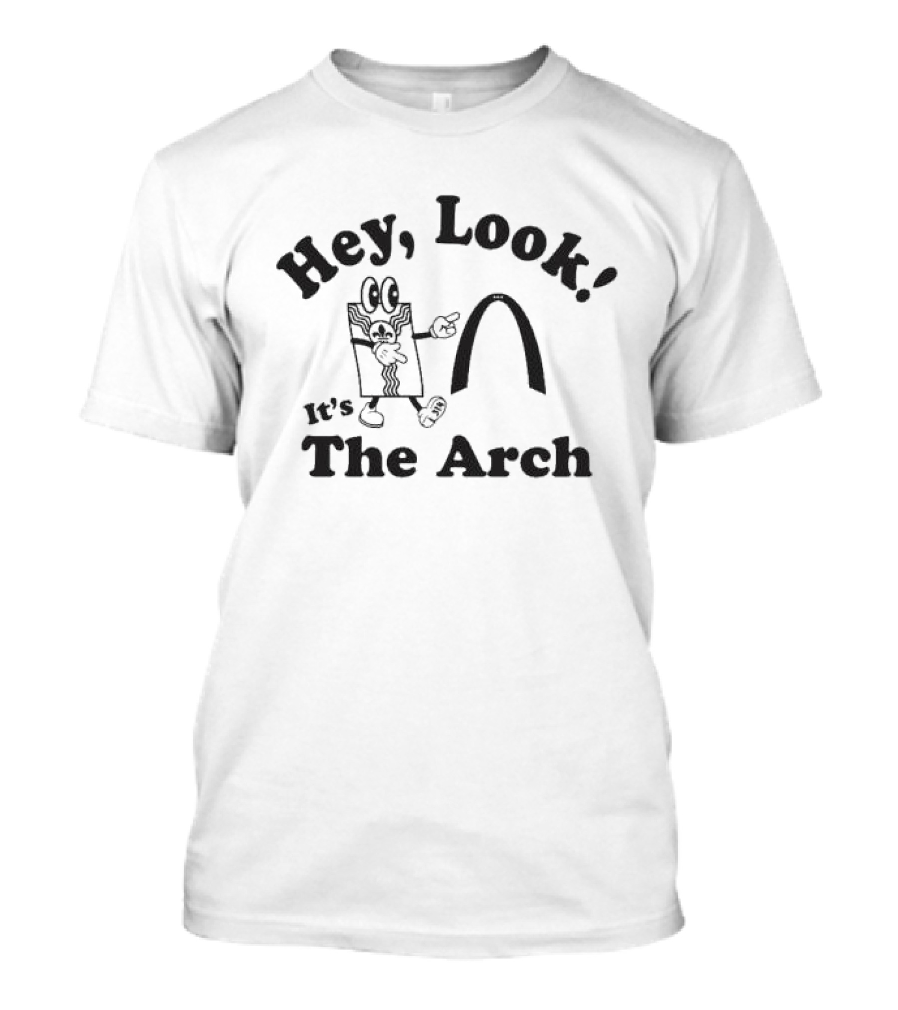 Hey Look It's The Arch Comical Character St. Louis Landmark T-Shirt