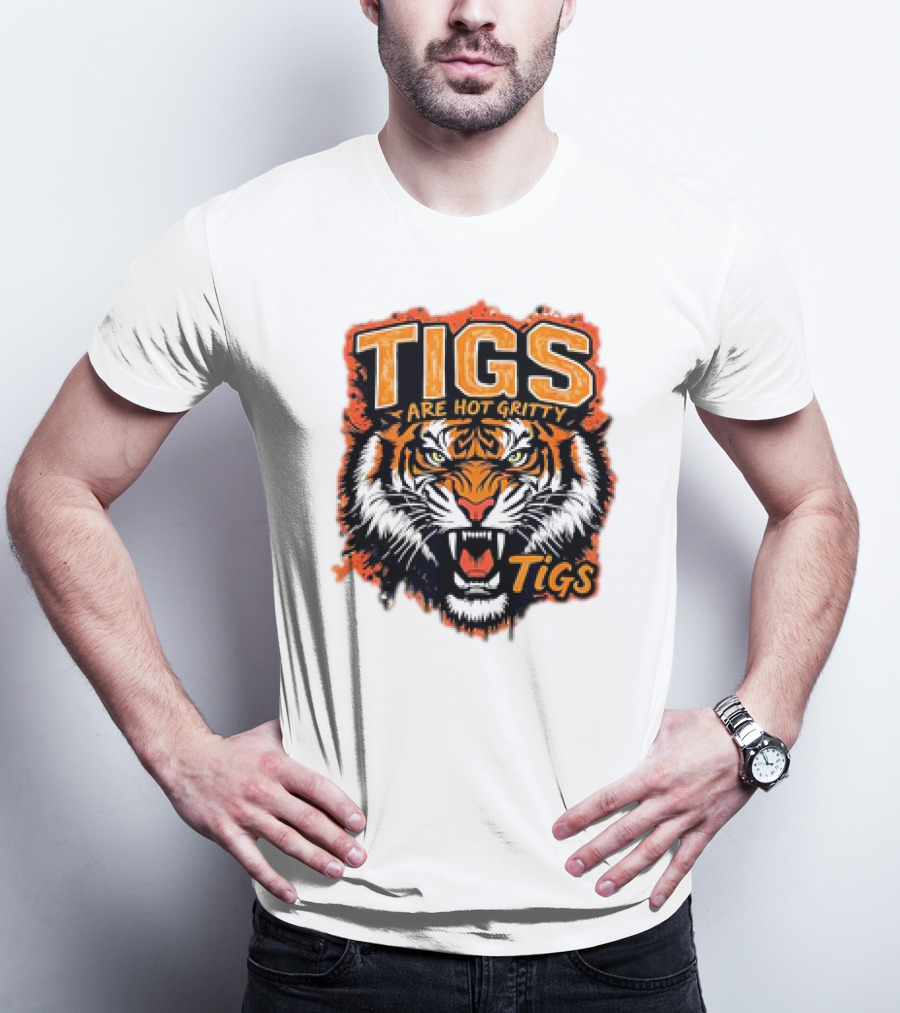 Tigs Are Hot Gritty Tigs Gritty Tigers T-Shirt