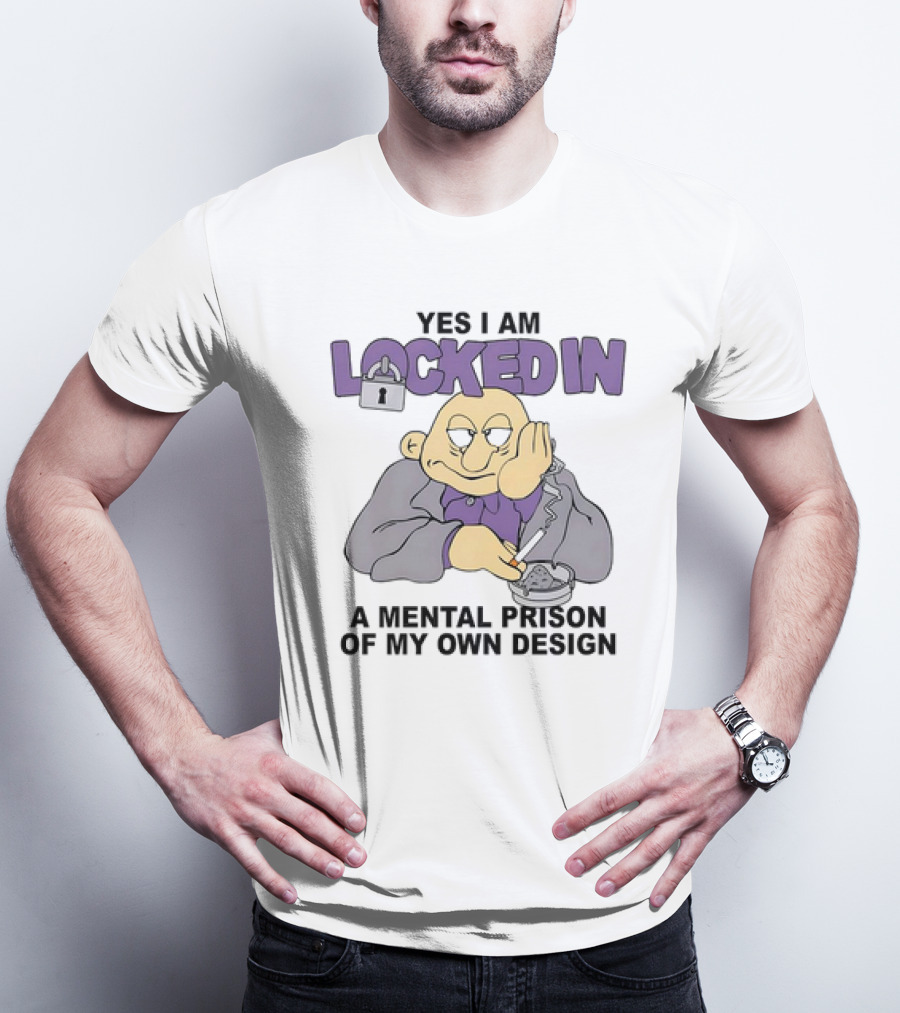 Yes I Am Locked In A Mental Prison Of My Own Design Illustration With Lock And Smoking Figure T-Shirt