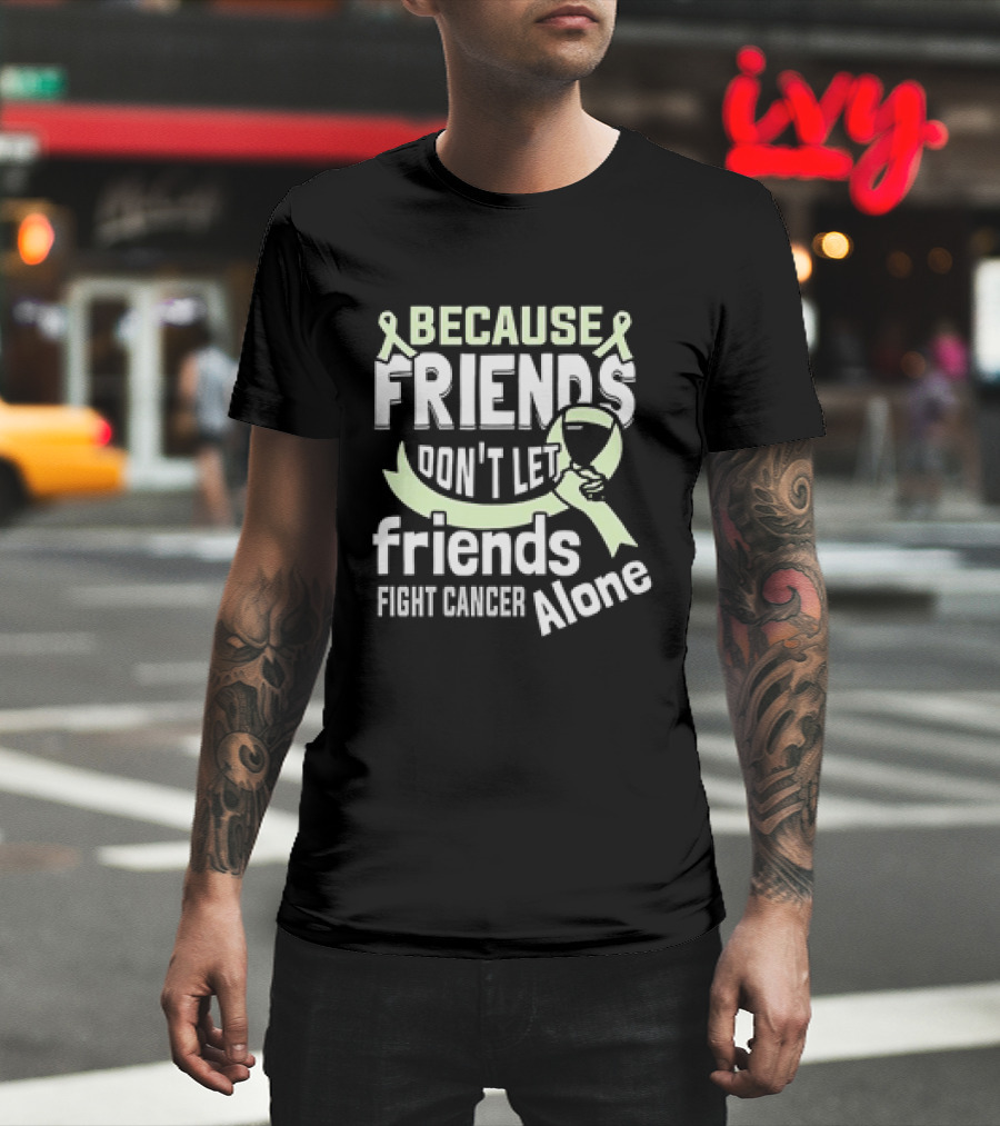 Because Friends Don’t Let Friends Fight Cancer Alone Ribbon And Wine Glass T-Shirt