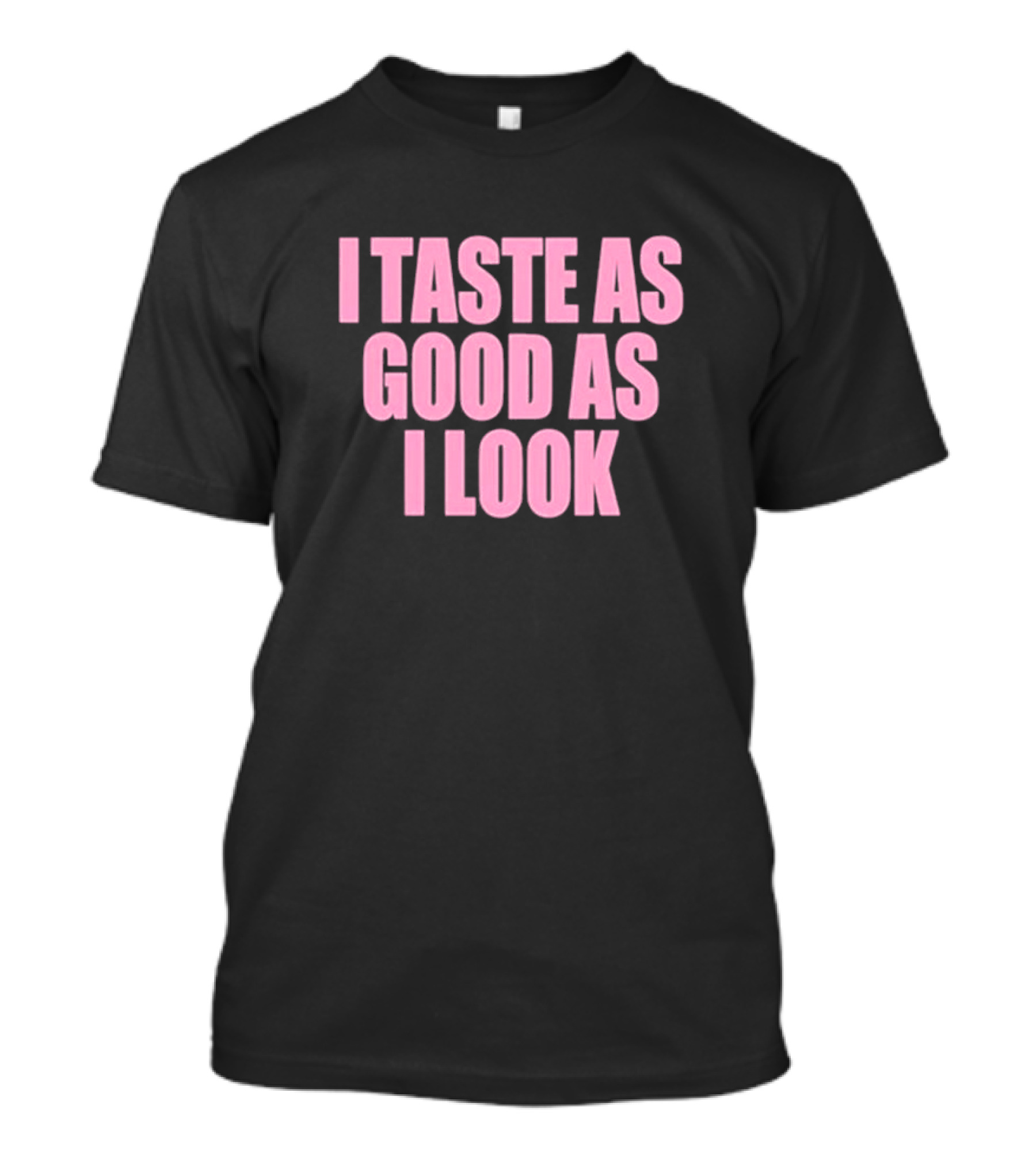 Cherrykitten I Taste As Good As I Look T-Shirt