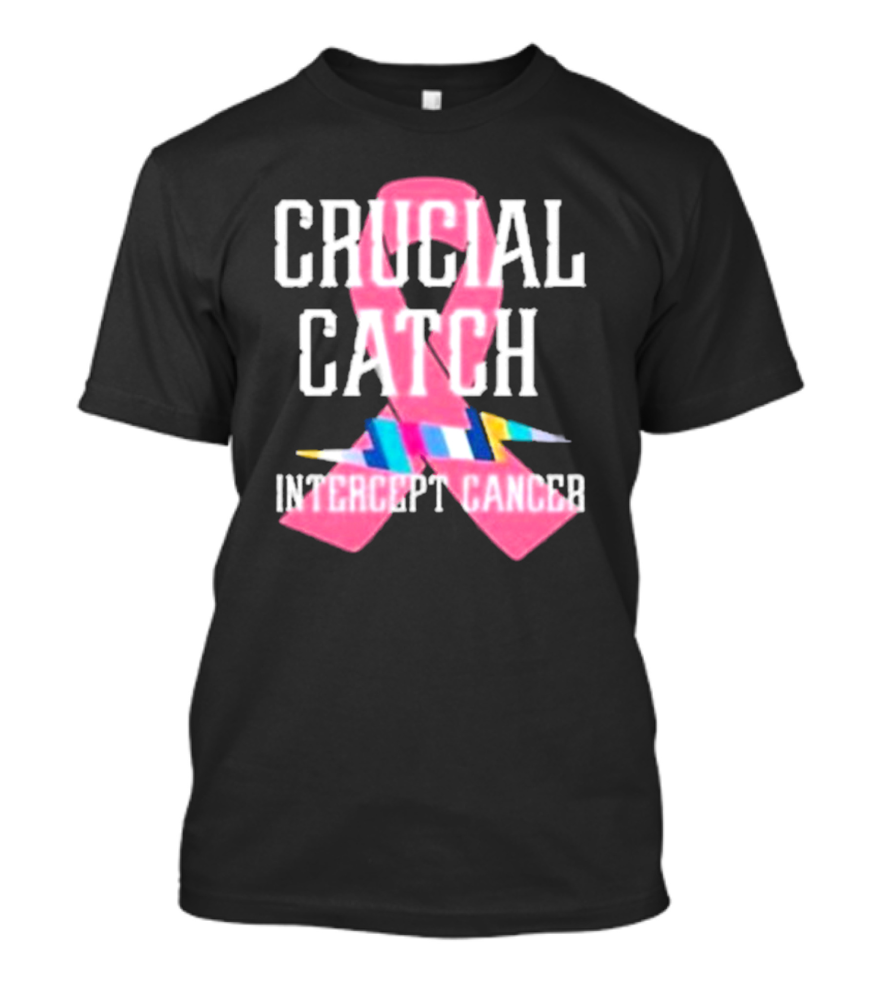 Crucial Catch Intercept Cancer Pink Ribbon Awareness T-Shirt