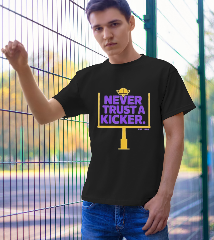 Never Trust A Kicker Minnesota Vikings Football Est 1960 Viking Helmet Goalpost T-Shirt
