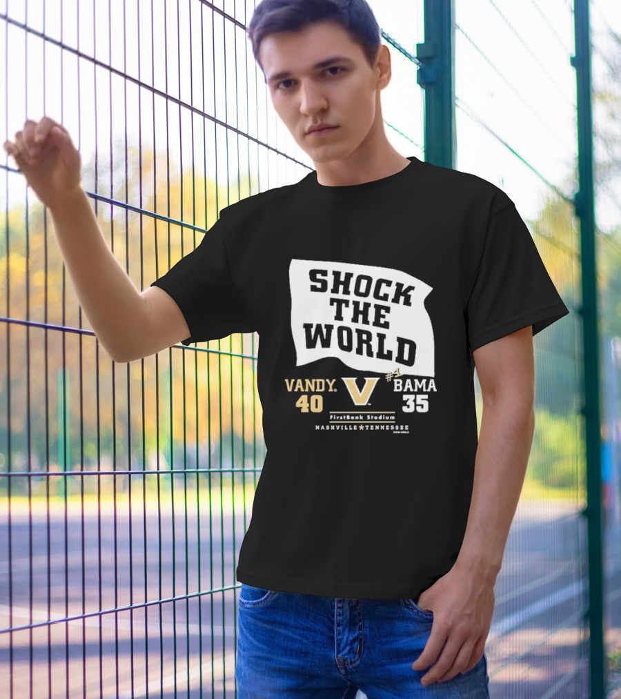 Shock The World Vandy 40 Bama 35 FirstBank Stadium Nashville T-Shirt