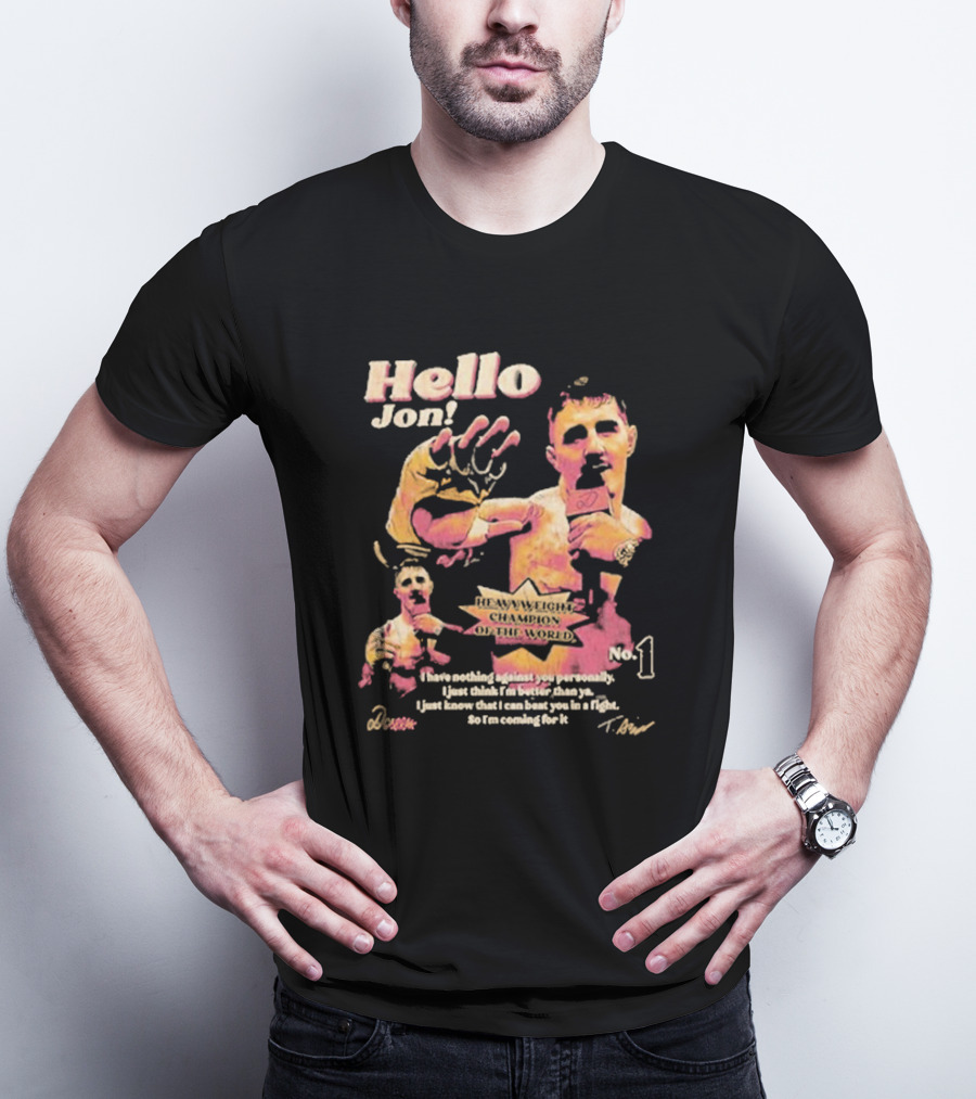 Hello Jon Heavyweight Champion Of The World No. 1 Tom Aspinall T-Shirt
