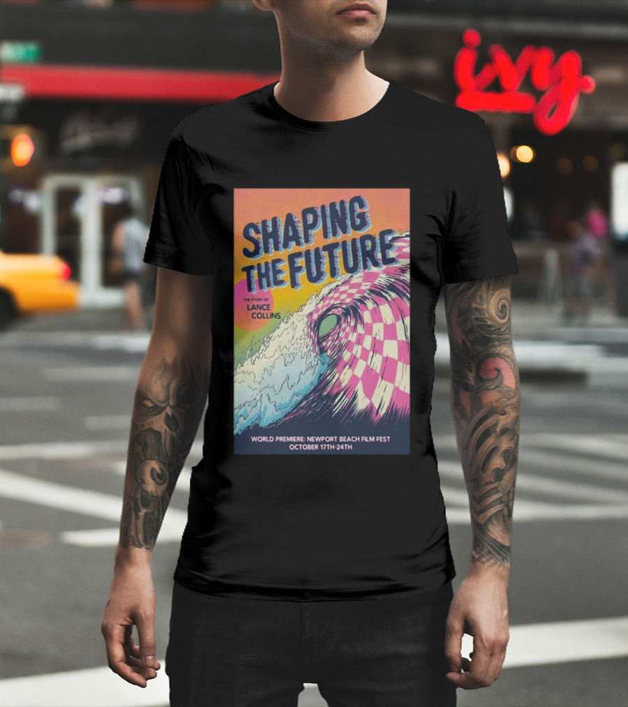 Shaping The Future: The Story Of Lance Collins World Premiere Newport Beach Film Fest October 17-24, T-Shirt