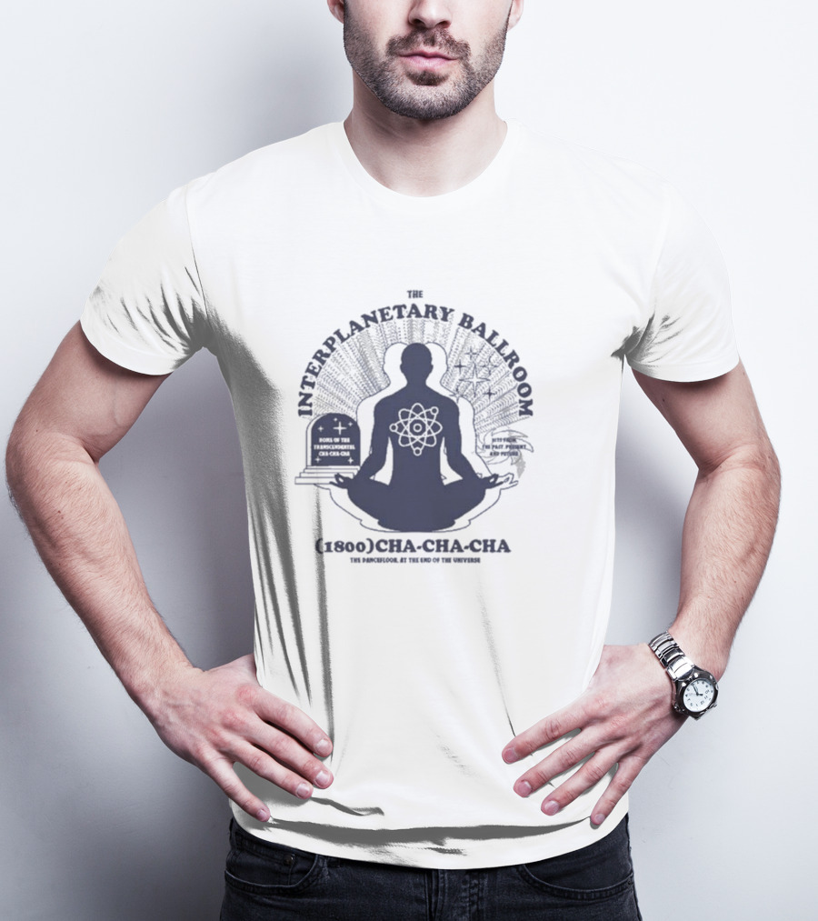 The Interplanetary Ballroom (1800) Cha-Cha-Cha: The Pan-Galool At The End Of The Universe T-Shirt
