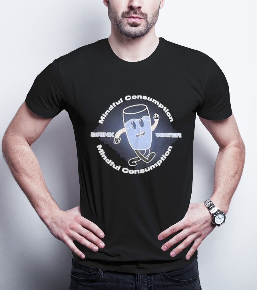 Mindful Consumption Drink Water Cartoon Glass Character T-Shirt