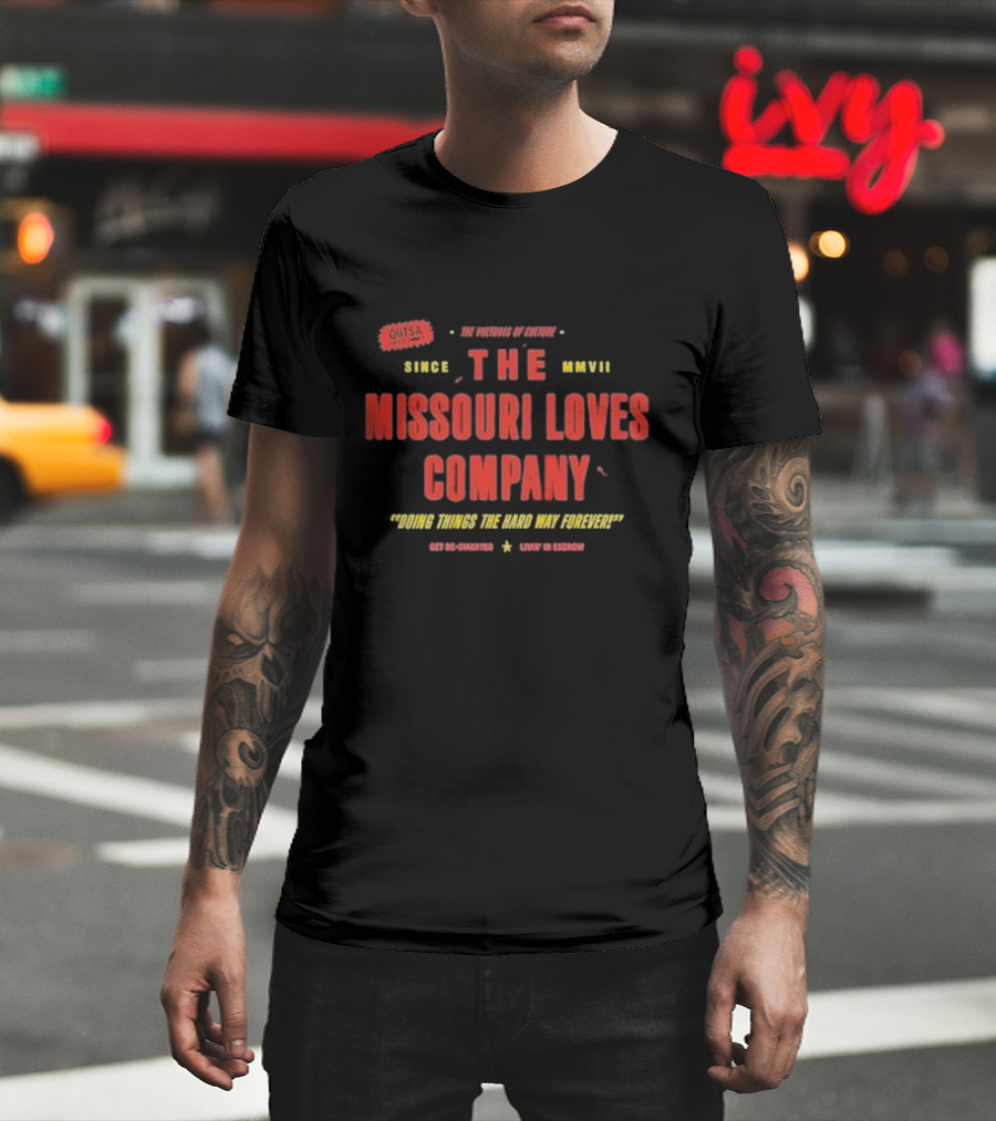 The Villains Of Circumstance Missouri Loves Company Doing Things The Hard Way Forever Since MMVII QOTSA Co Inc T-Shirt