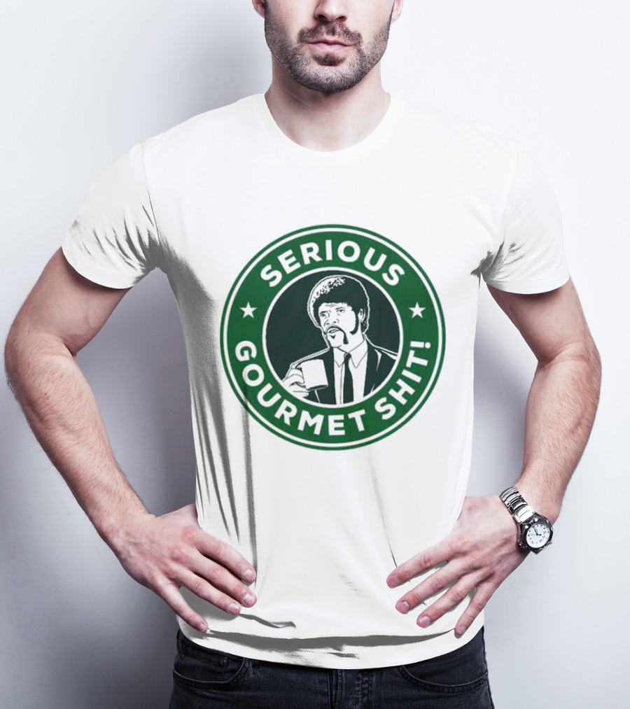 SERIOUS GOURMET SHIT STARBUCKS PARODY JULES COFFEE T-Shirt