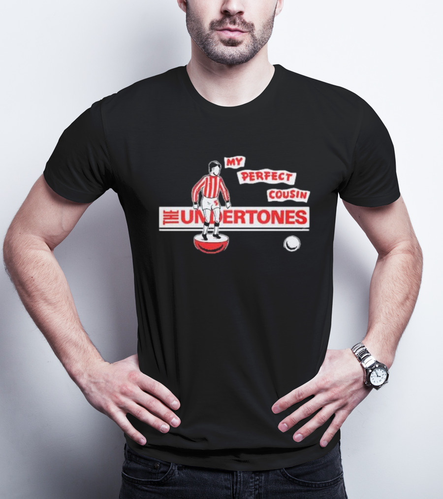 My Perfect Cousin The Undertones Soccer Figurine With Ball T-Shirt