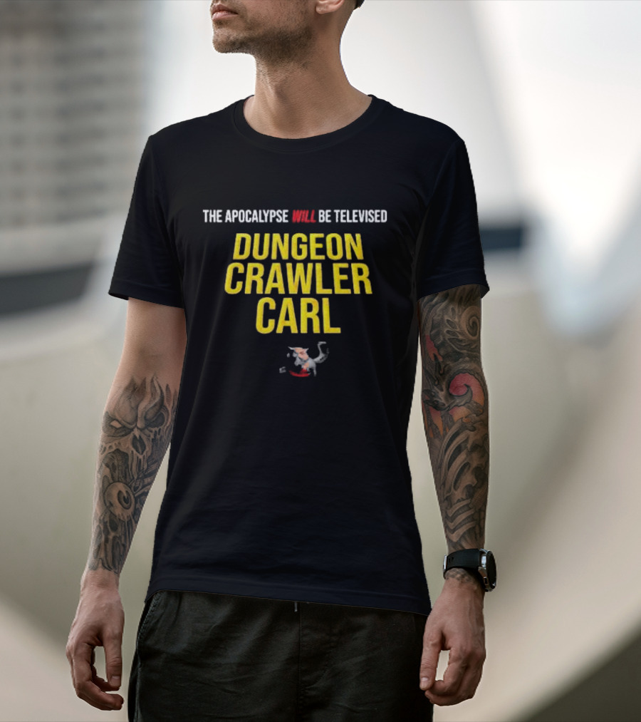 The Apocalypse Will Be Televised Dungeon Crawler Carl Themed T-Shirt