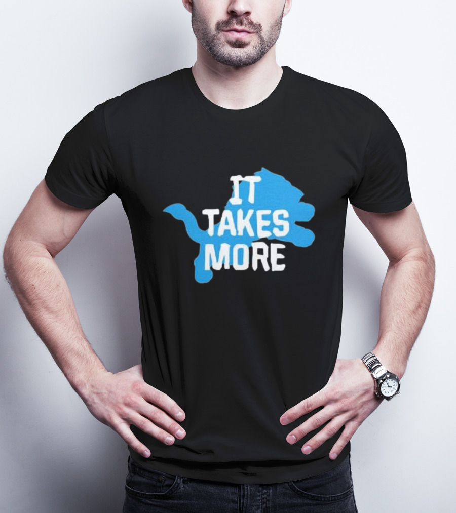 It Takes More Detroit Lions One Pride NFL T-Shirt