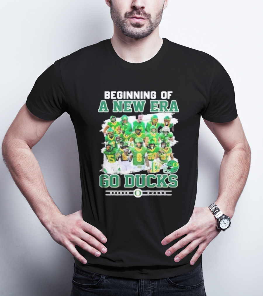 Beginning Of A New Era Go Ducks Oregon Ducks T-Shirt