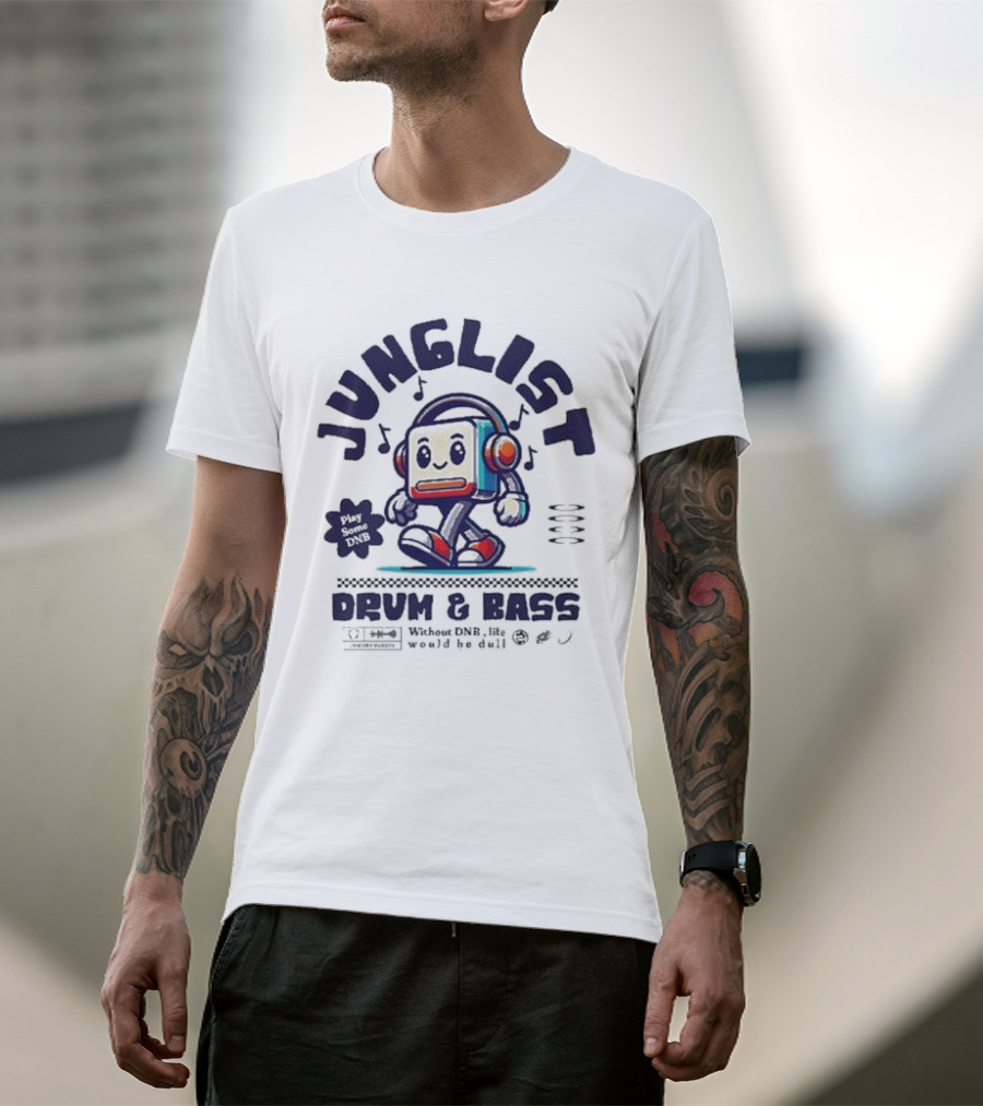 Junglist Drum And Bass Headphone Mascot Play Some DNB Without DNB Life Would Be Dull T-Shirt