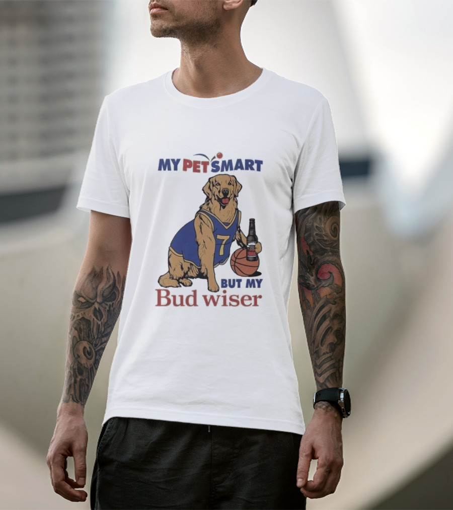 Golden Retriever Basketball Player Drinking Budweiser My Pet Smart But My Bud Wiser T-Shirt