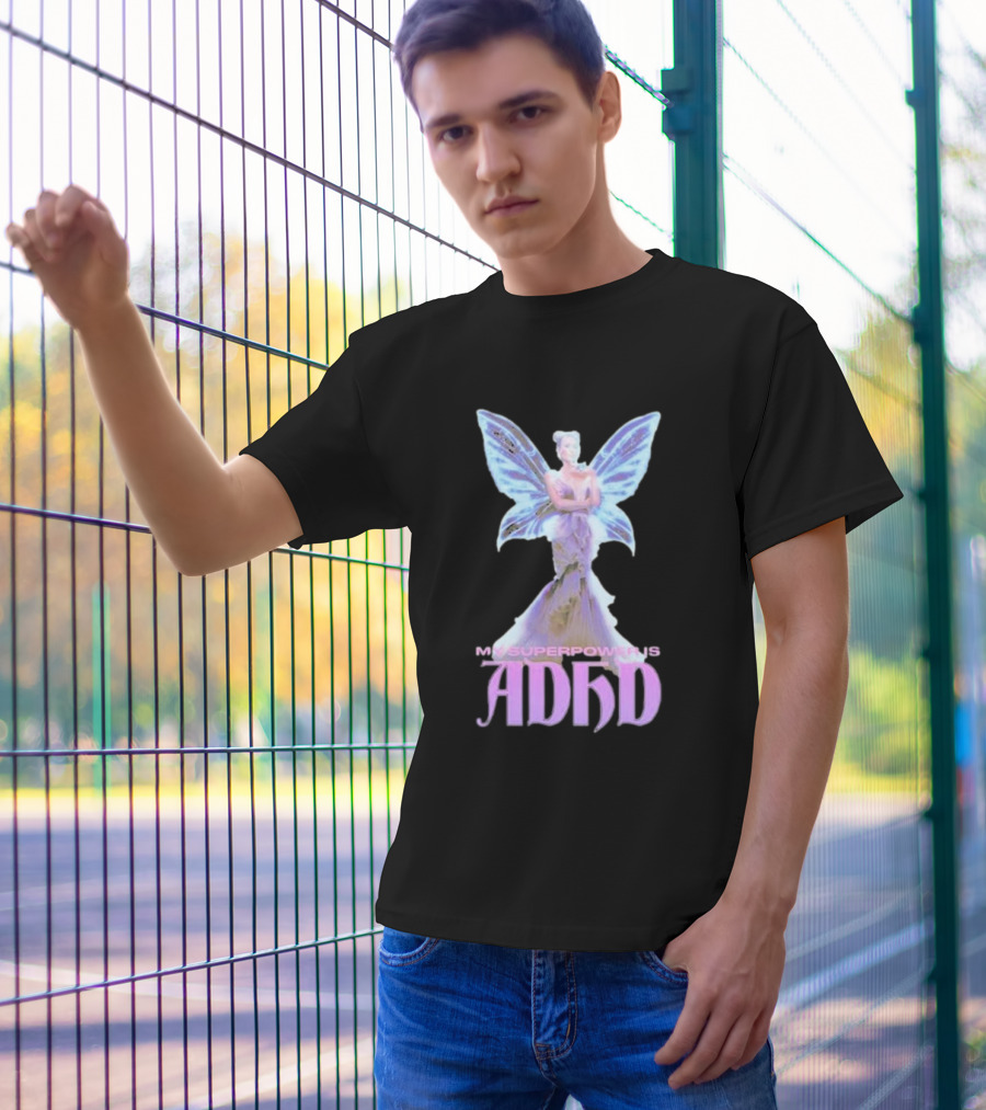 My Superpower Is ADHD Butterfly Mystical Fairy T-Shirt