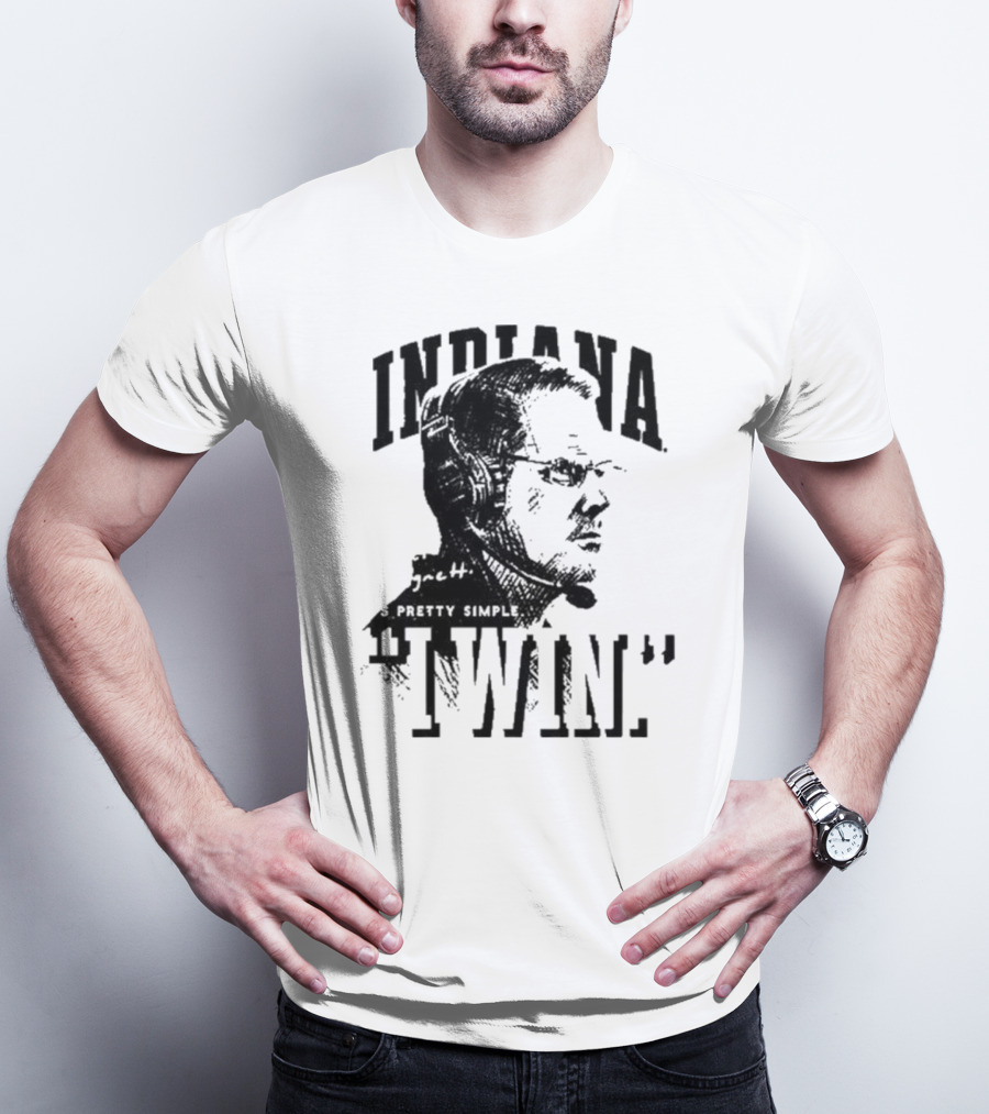 Indiana Coach Cignetti It's Pretty Simple I Win T-Shirt