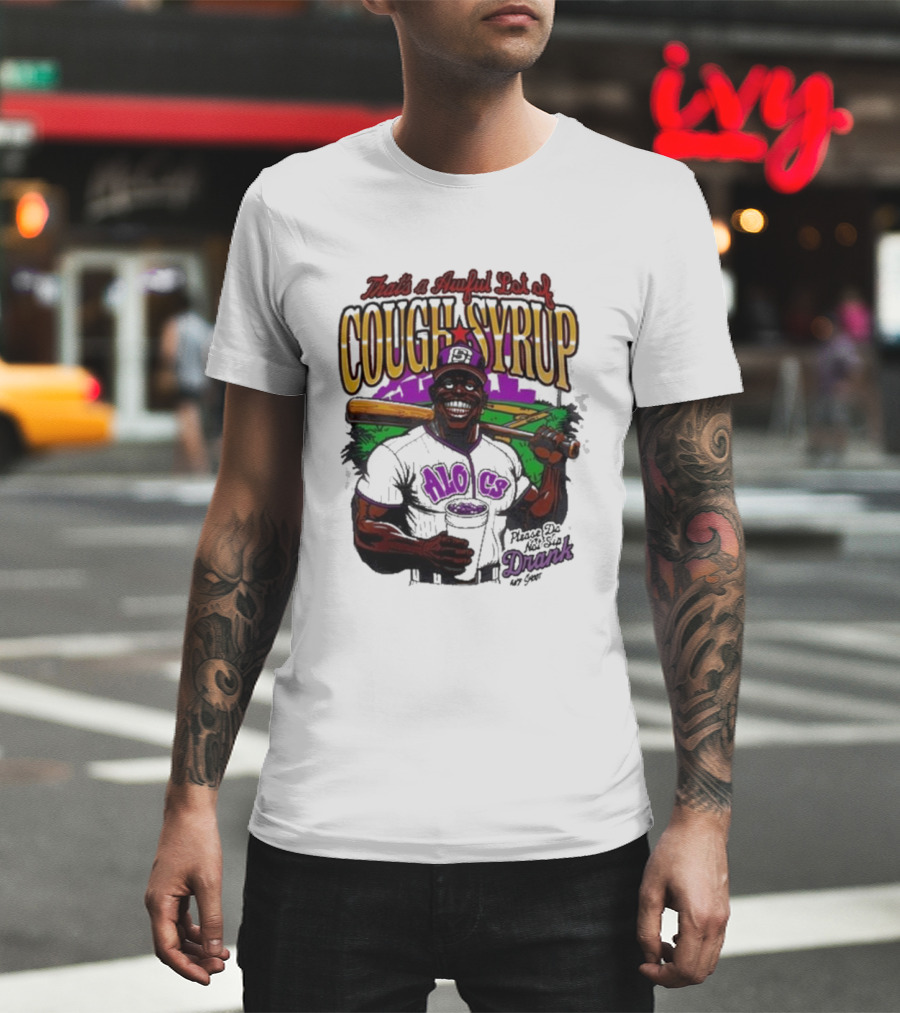 That's A Awful Lot Of Cough Syrup Please Do Not Sip Drank 107 Fever Baseball T-Shirt