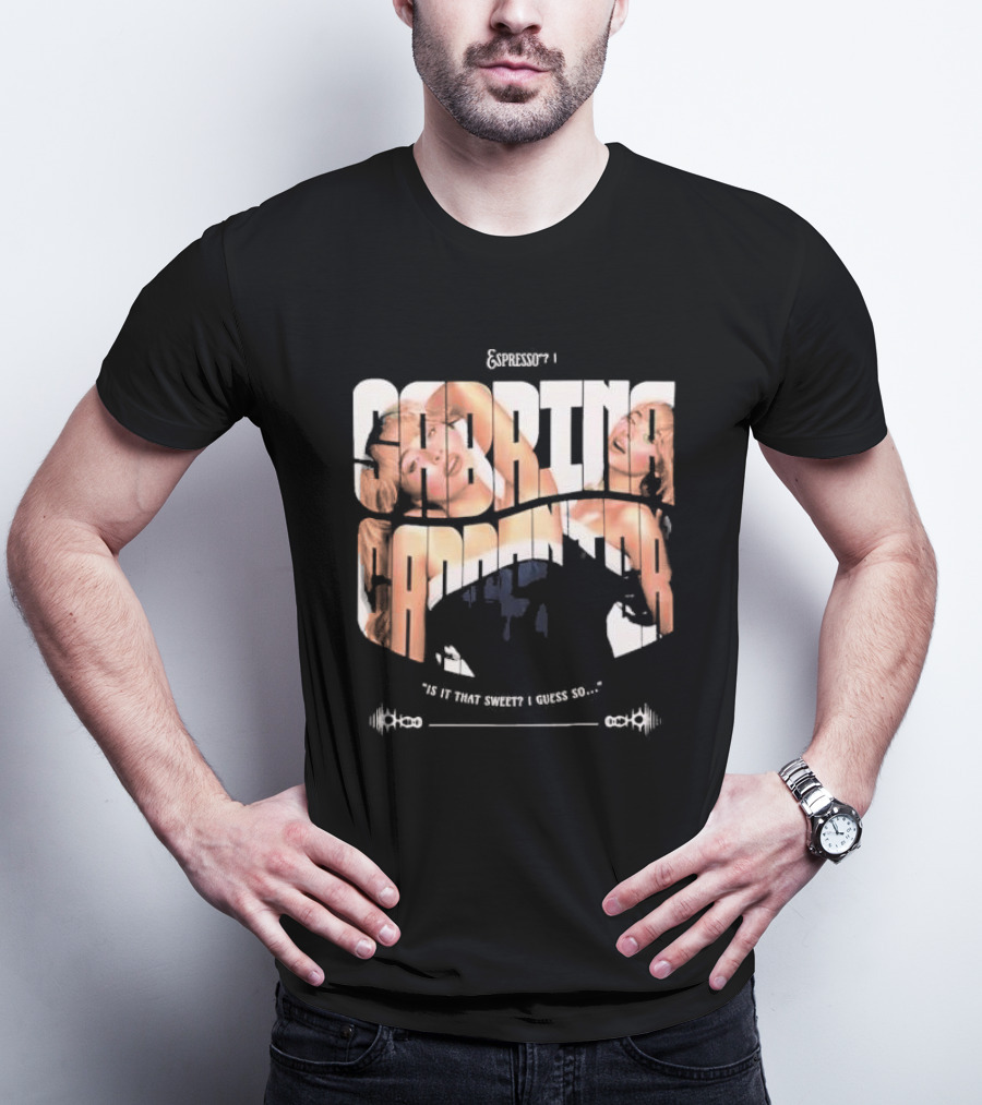 Espresso I Sabrina Carpenter Is It That Sweet I Guess So T-Shirt