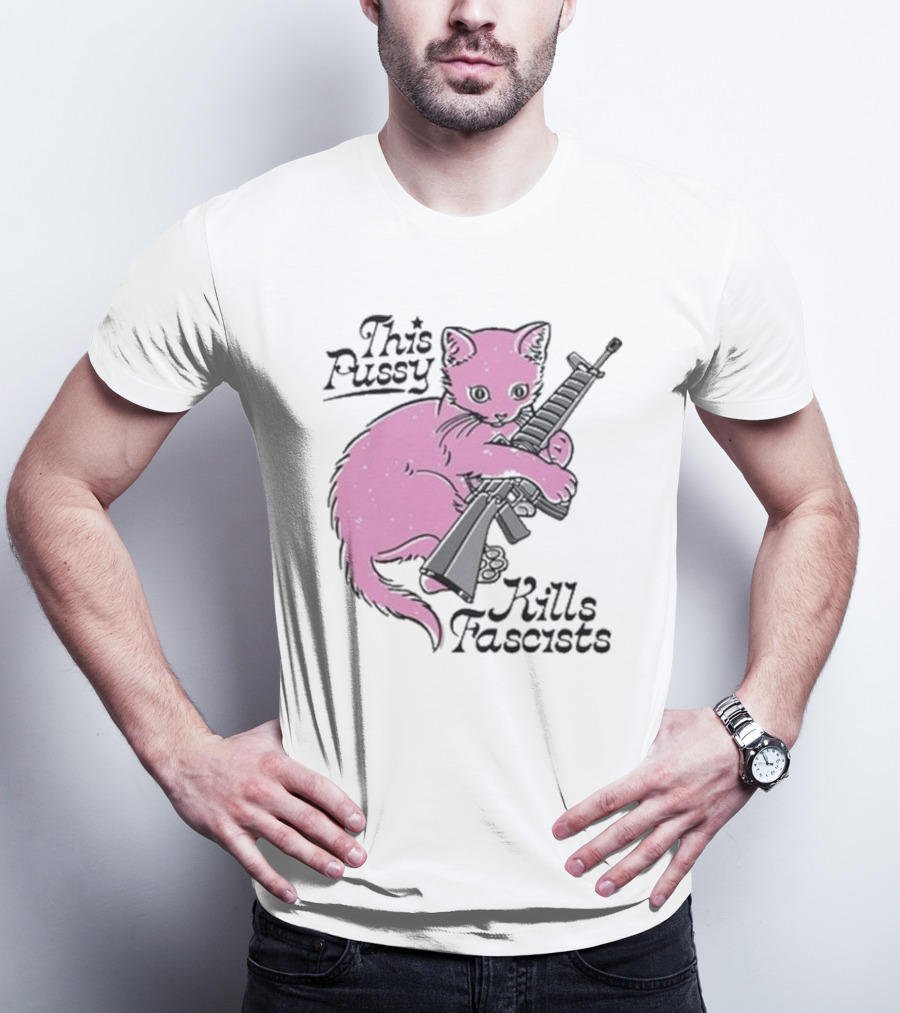 This Pussy Kills Fascists Pink Cat With Gun T-Shirt