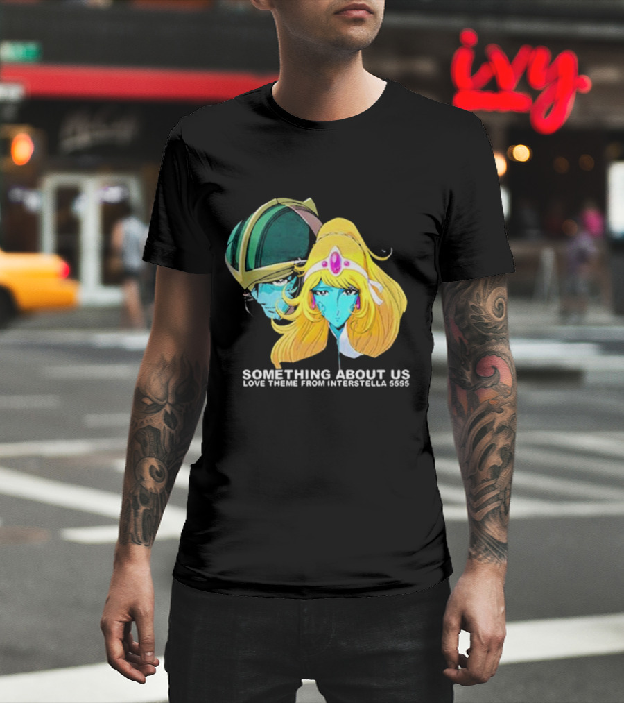 Something About Us Interstella 5555 Anime Characters T-Shirt