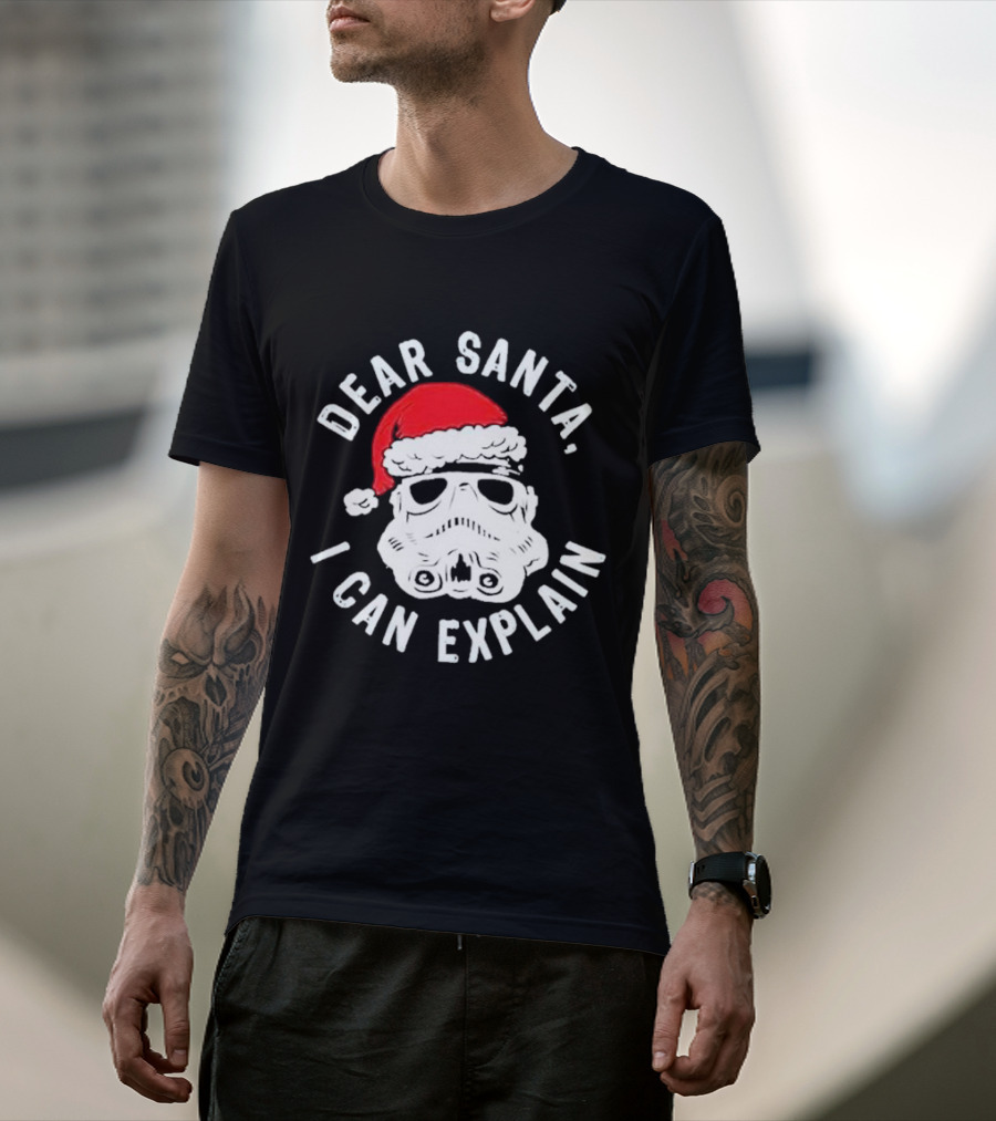 Star Wars Stormtrooper Santa Hat Dear Santa I Can Explain T-Shirt