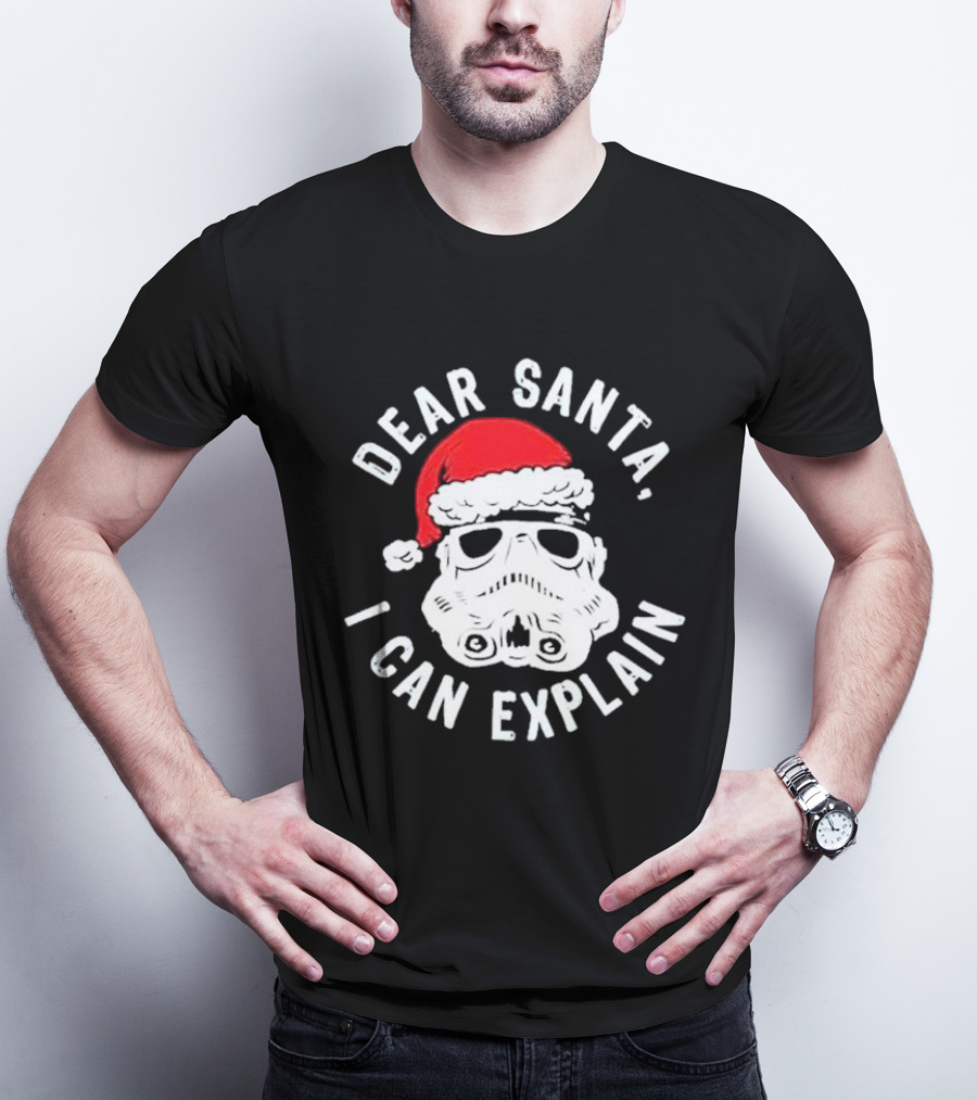 Star Wars Stormtrooper Santa Hat Dear Santa I Can Explain T-Shirt