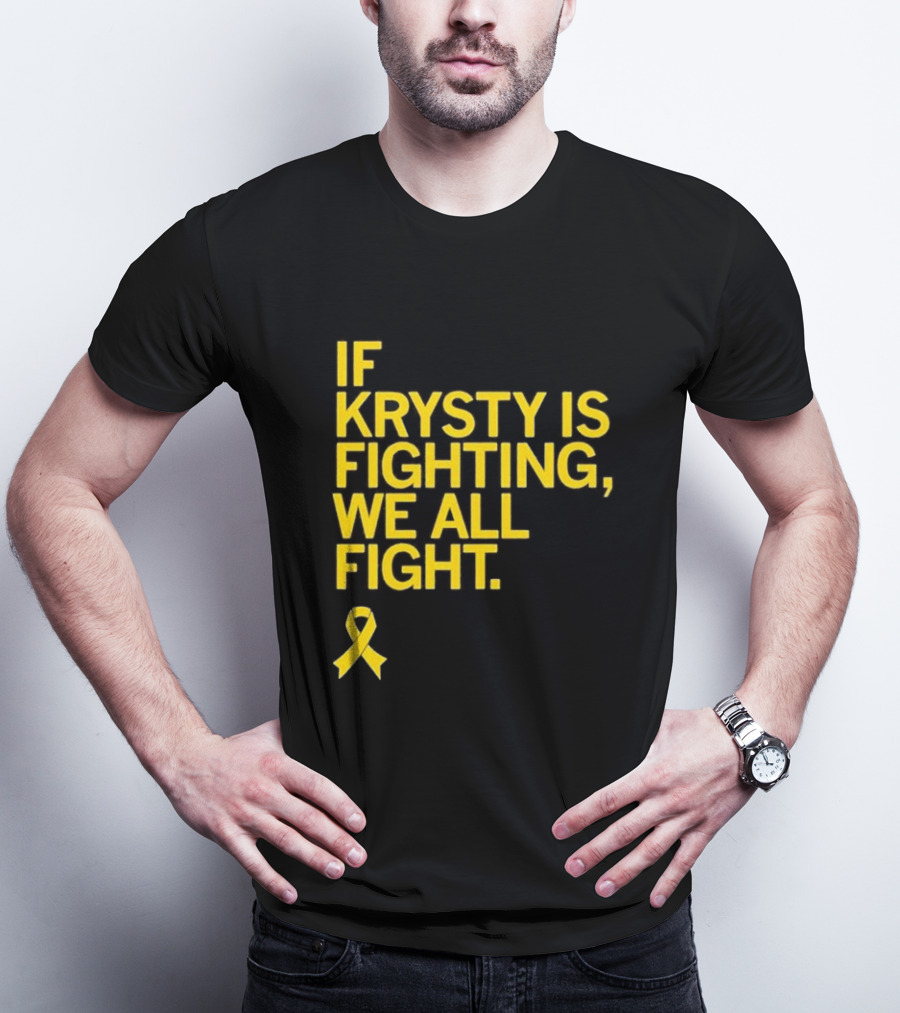 If Krysty Is Fighting We All Fight Yellow Ribbon Support T-Shirt