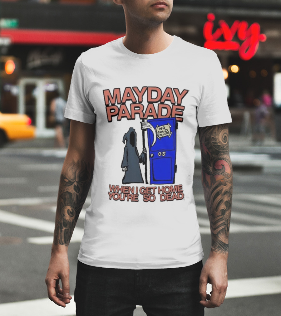 Mayday Parade No Cold Callers When I Get Home You’re So Dead T-Shirt