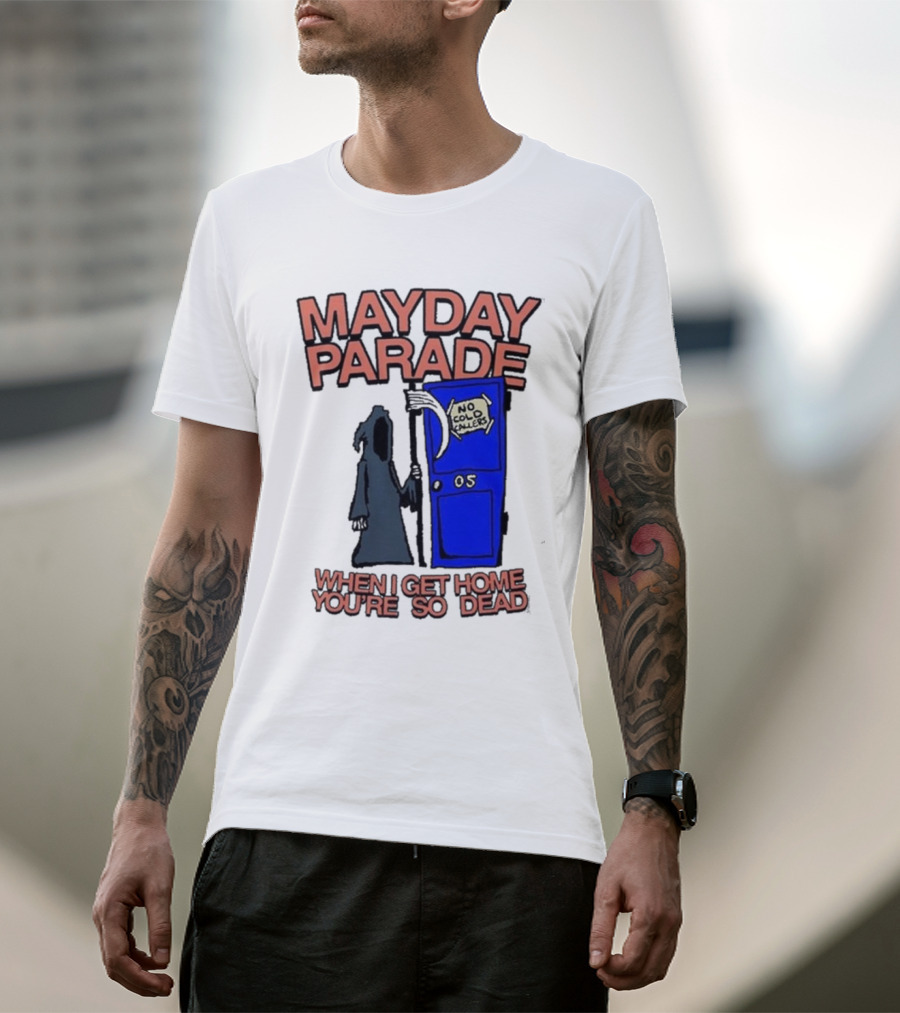 Mayday Parade No Cold Callers When I Get Home You’re So Dead T-Shirt