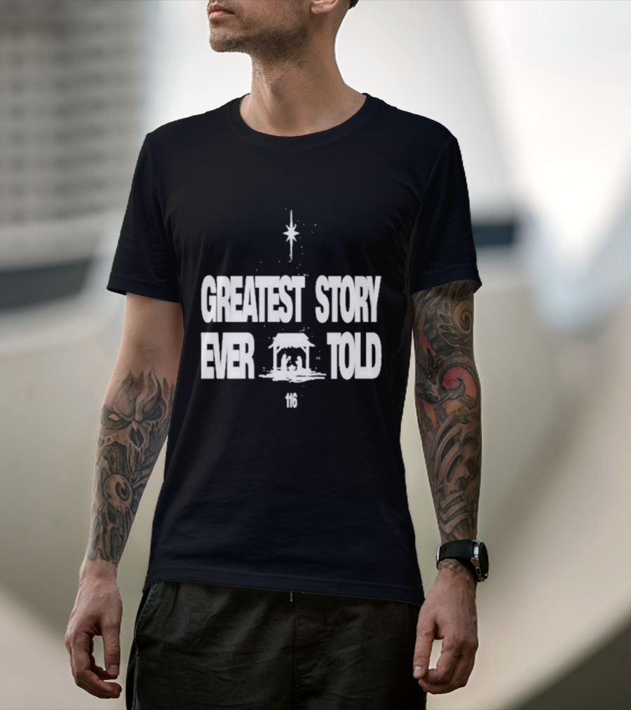 Greatest Story Ever Told Manger Nativity Scene Star 116 T-Shirt