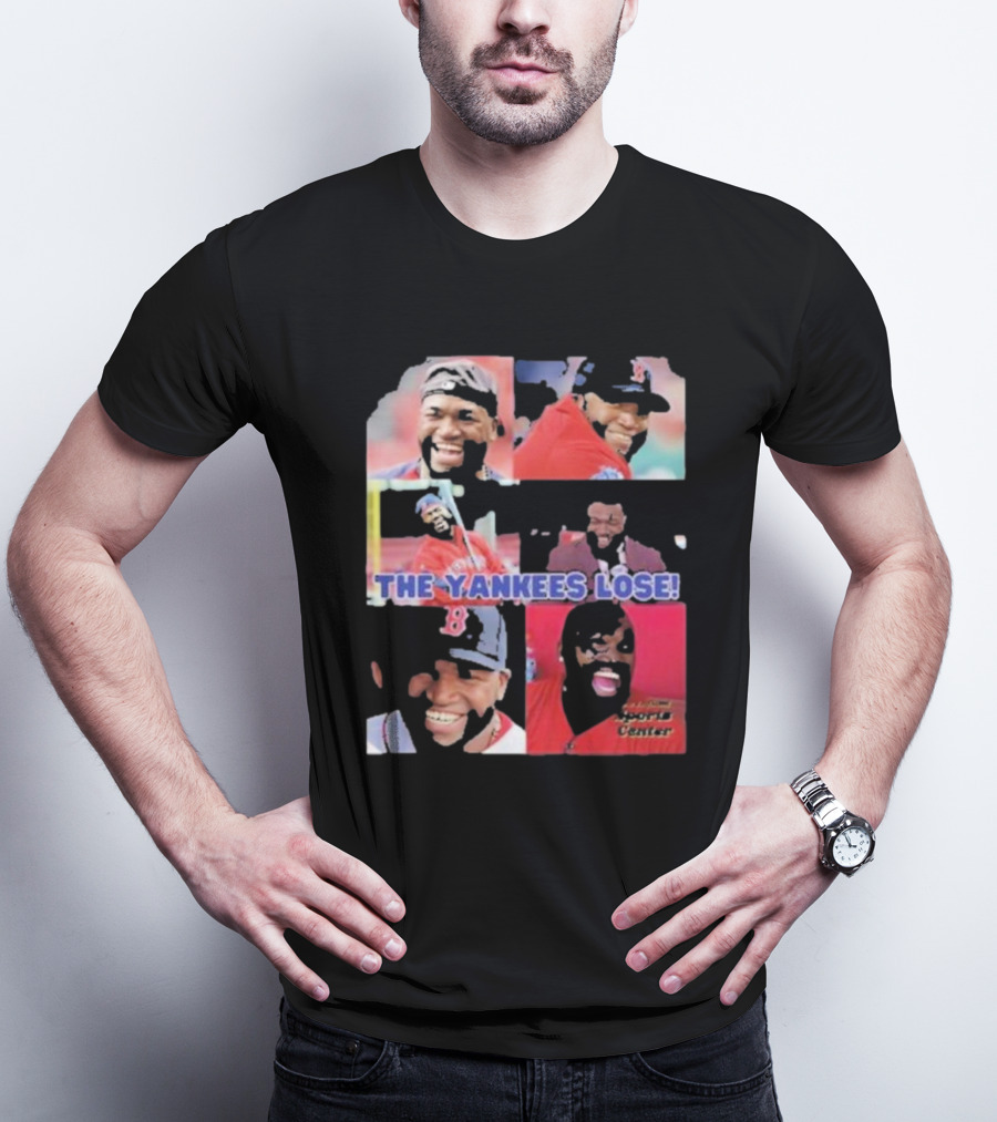David Ortiz The Yankees Lose Sports Center T-Shirt