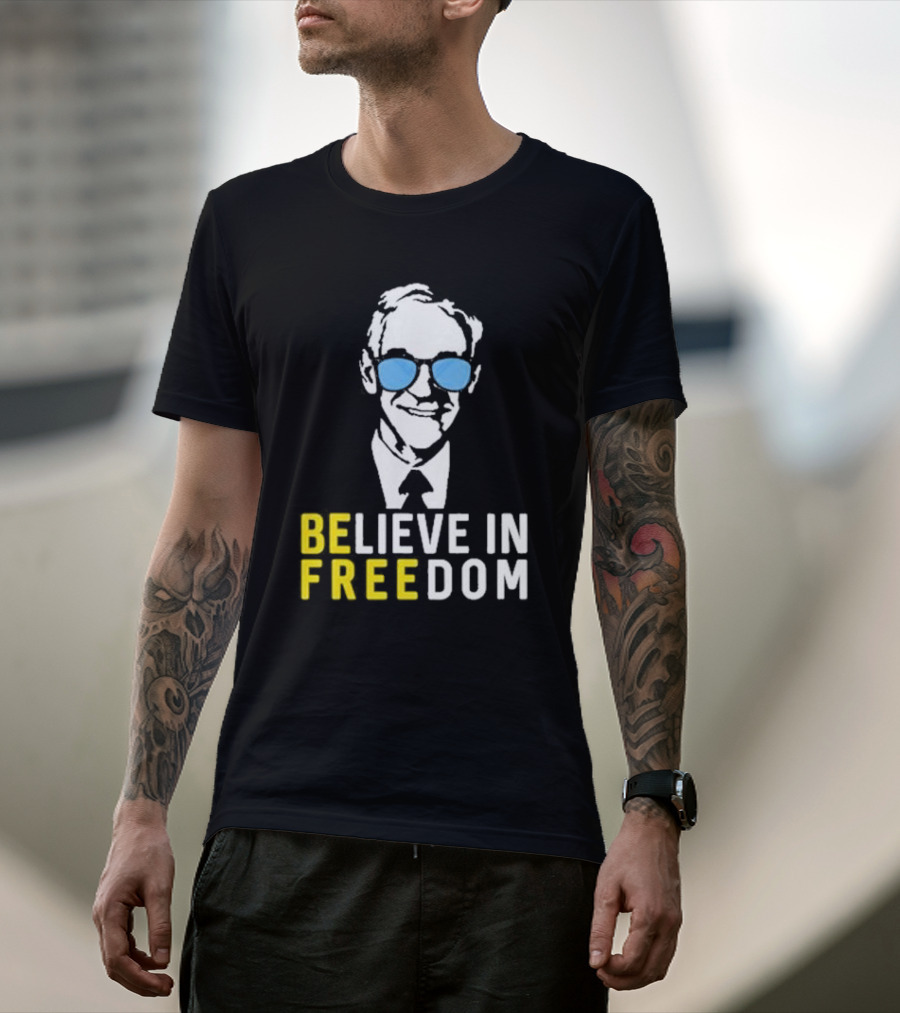 Ron Paul Believe In Freedom Libertarian BE FREE Portrait With Blue Sunglasses T-Shirt