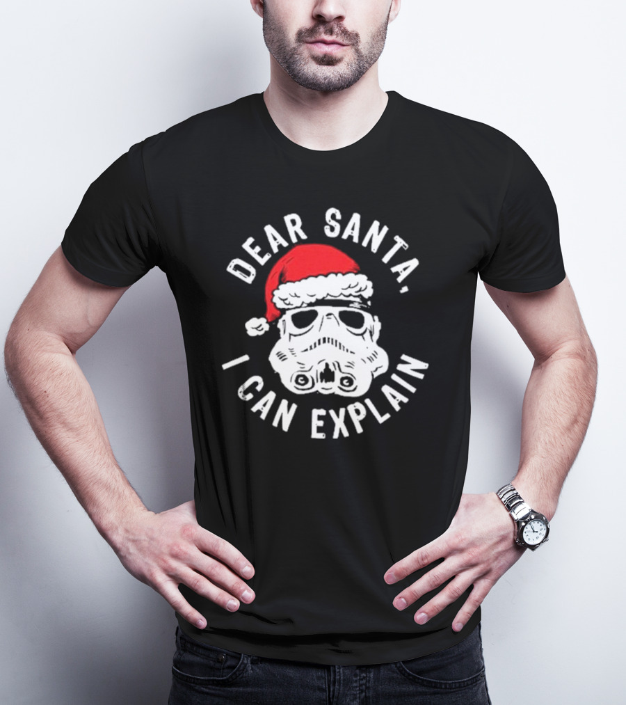 Star Wars Stormtrooper Christmas Dear Santa I Can Explain T-Shirt