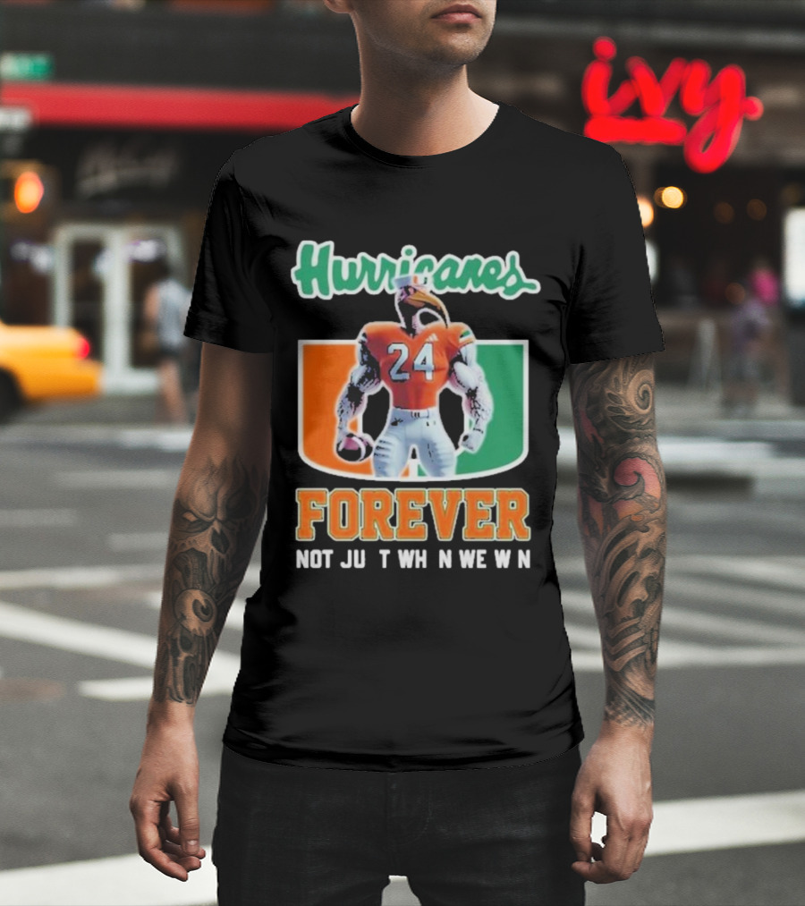 Hurricanes Forever Not Just When We Win Number 24 Football Player Miami T-Shirt