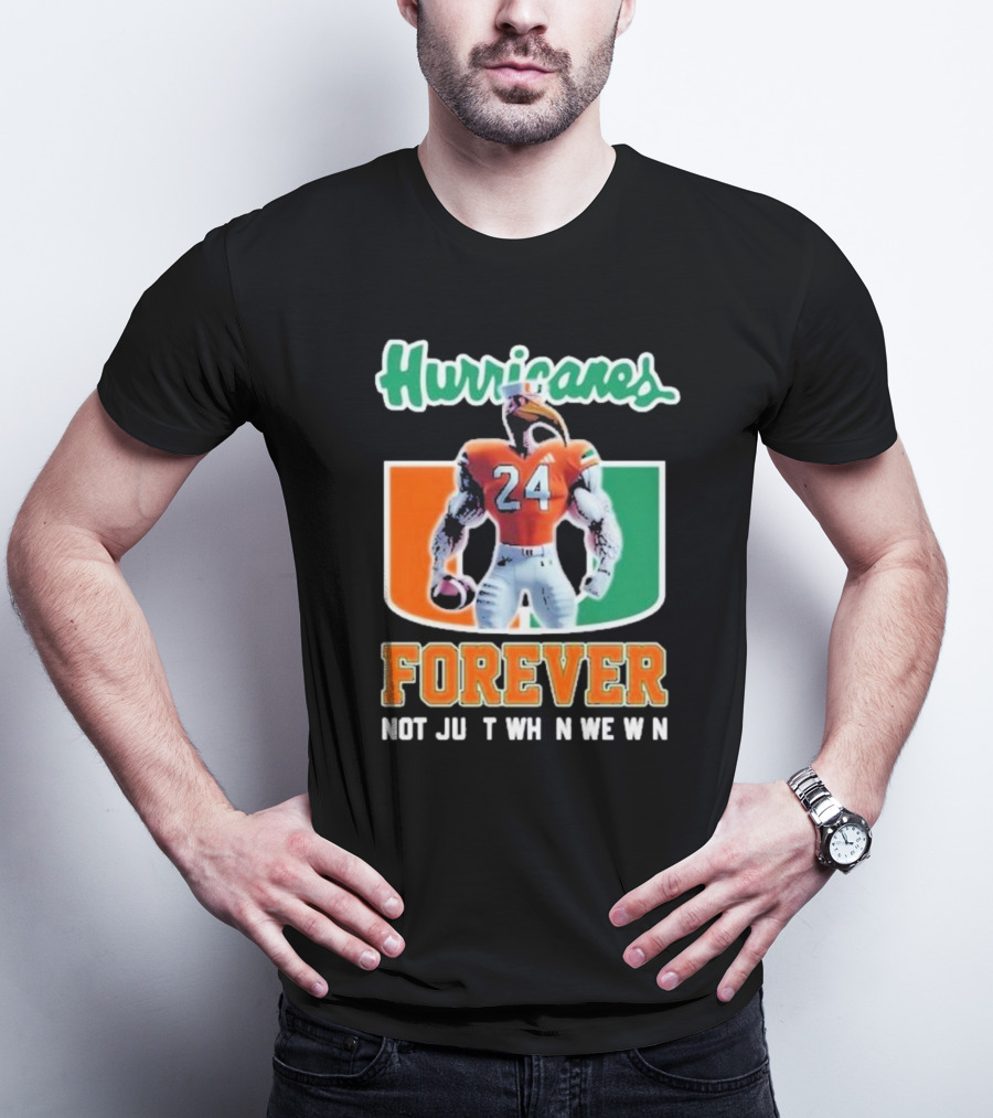 Hurricanes Forever Not Just When We Win Number 24 Football Player Miami T-Shirt